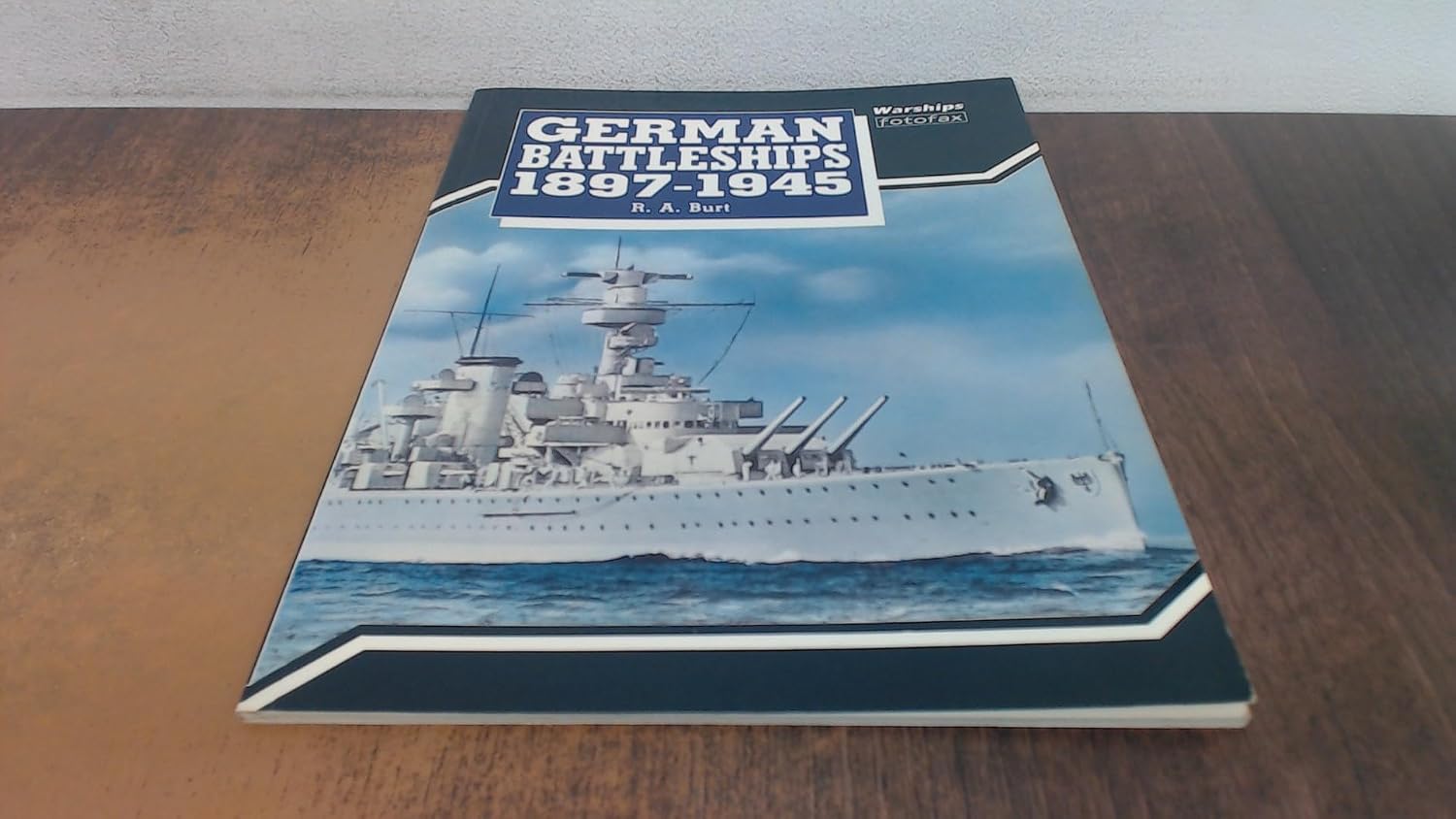 German Battleships 1897-1945 (Warships Fotofax) : Burt, Robert A ...