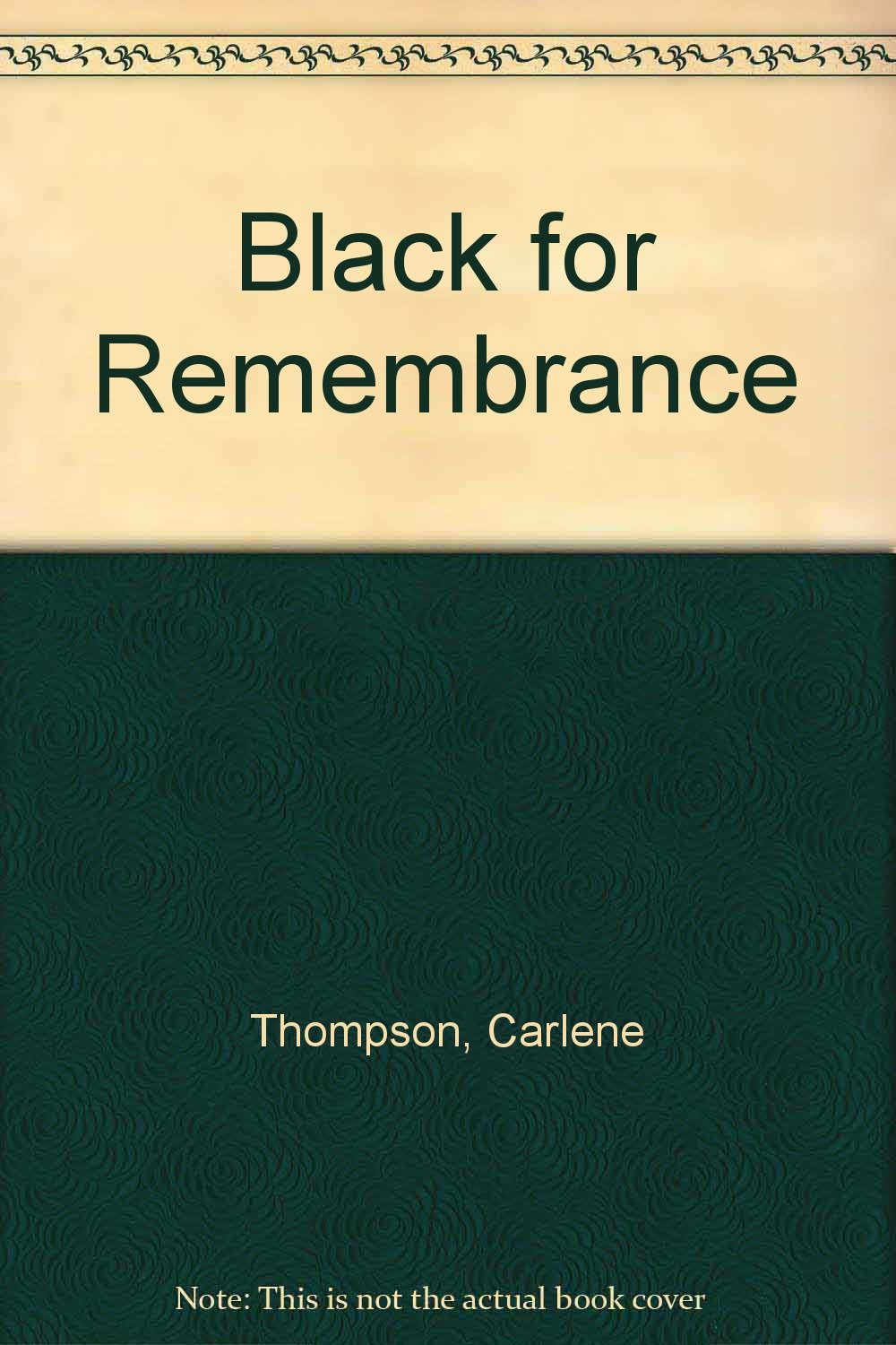 Black for Remembrance: Carlene Thompson: Amazon.com: Books