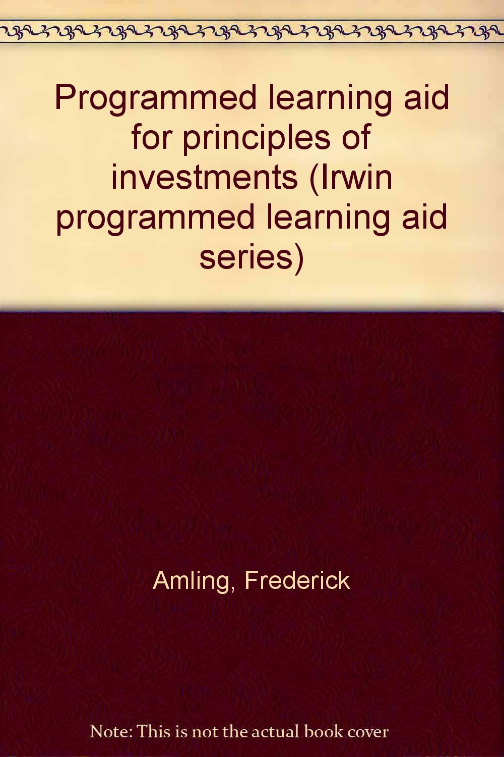 Programmed learning aid for principles of investments (Irwin programmed ...