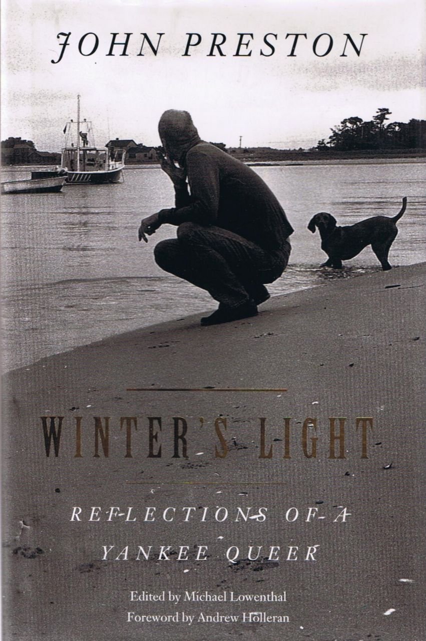 Winter's Light: Reflections of a Yankee Queer: John Preston, Michael ...
