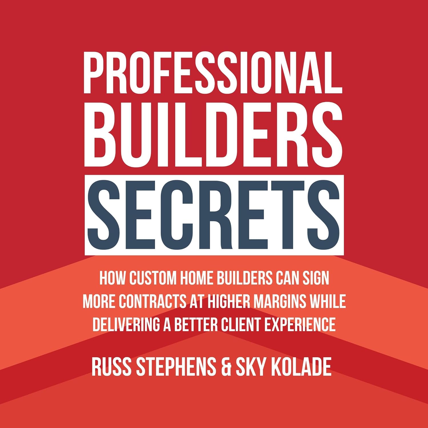 Amazon.com: Professional Builders Secrets: How Custom Home Builders Can ...