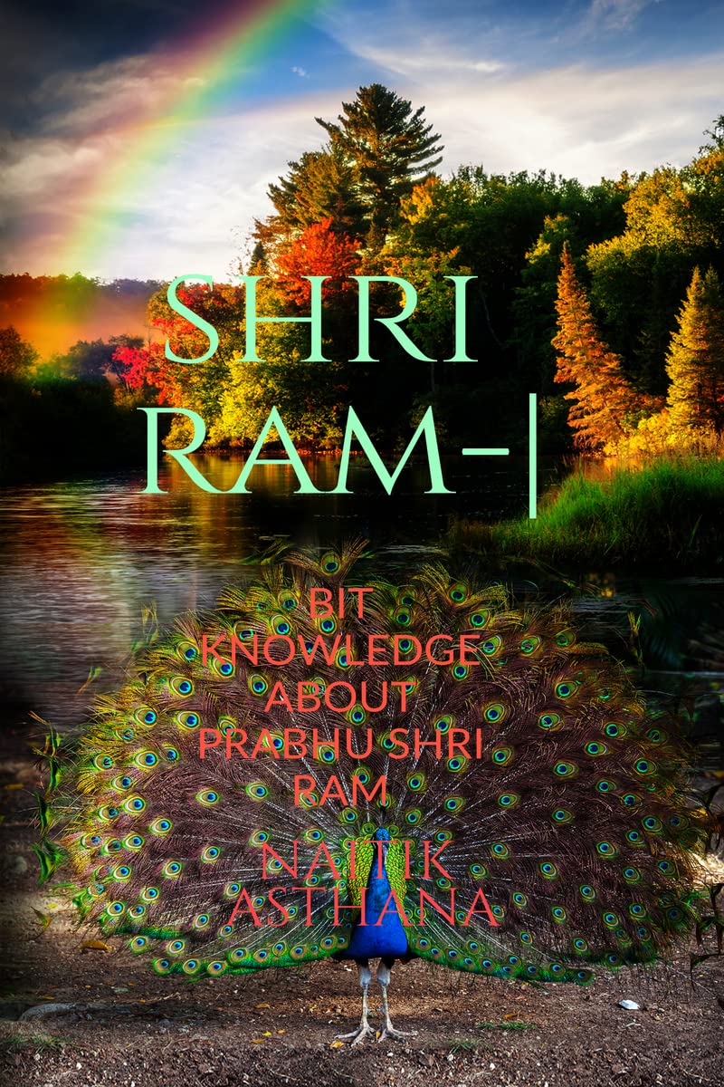 Shri Ram - | : This book gives you a little knowledge about Prabhu Shri ...