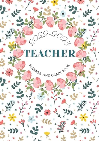 Teacher Planner And Grade Book 2022-2023: Unique Cover, Large Weekly ...