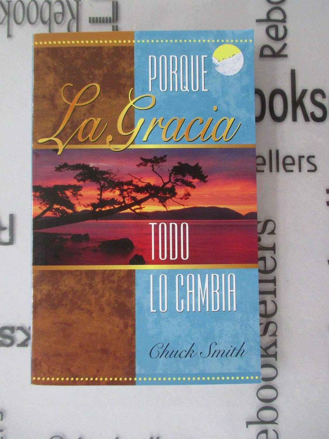Amazon.com: Porque La Gracia Todo Lo Cambia: 9780936728827: Chuck Smith ...