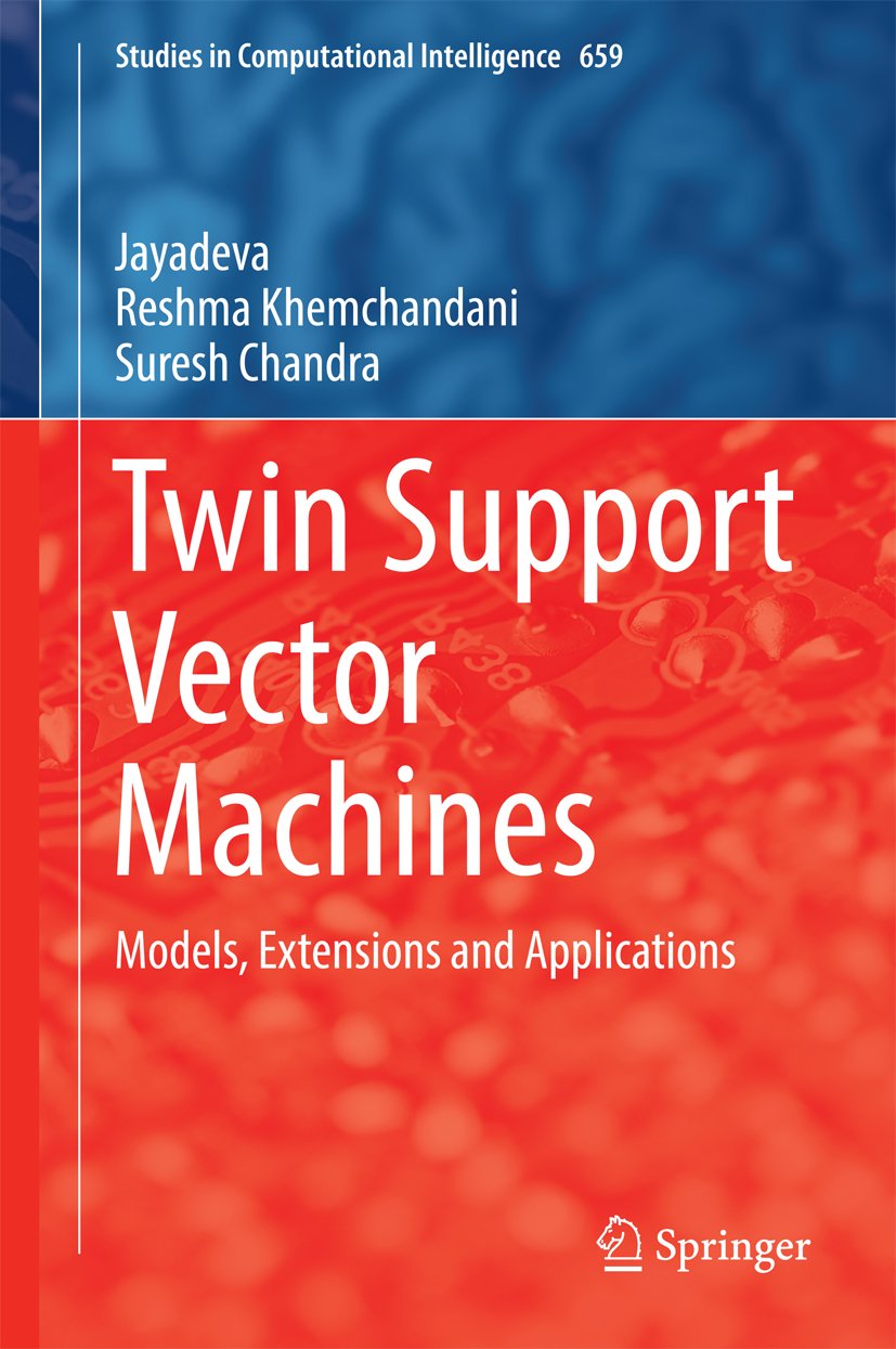 Twin Support Vector Machines: Models, Extensions and Applications ...