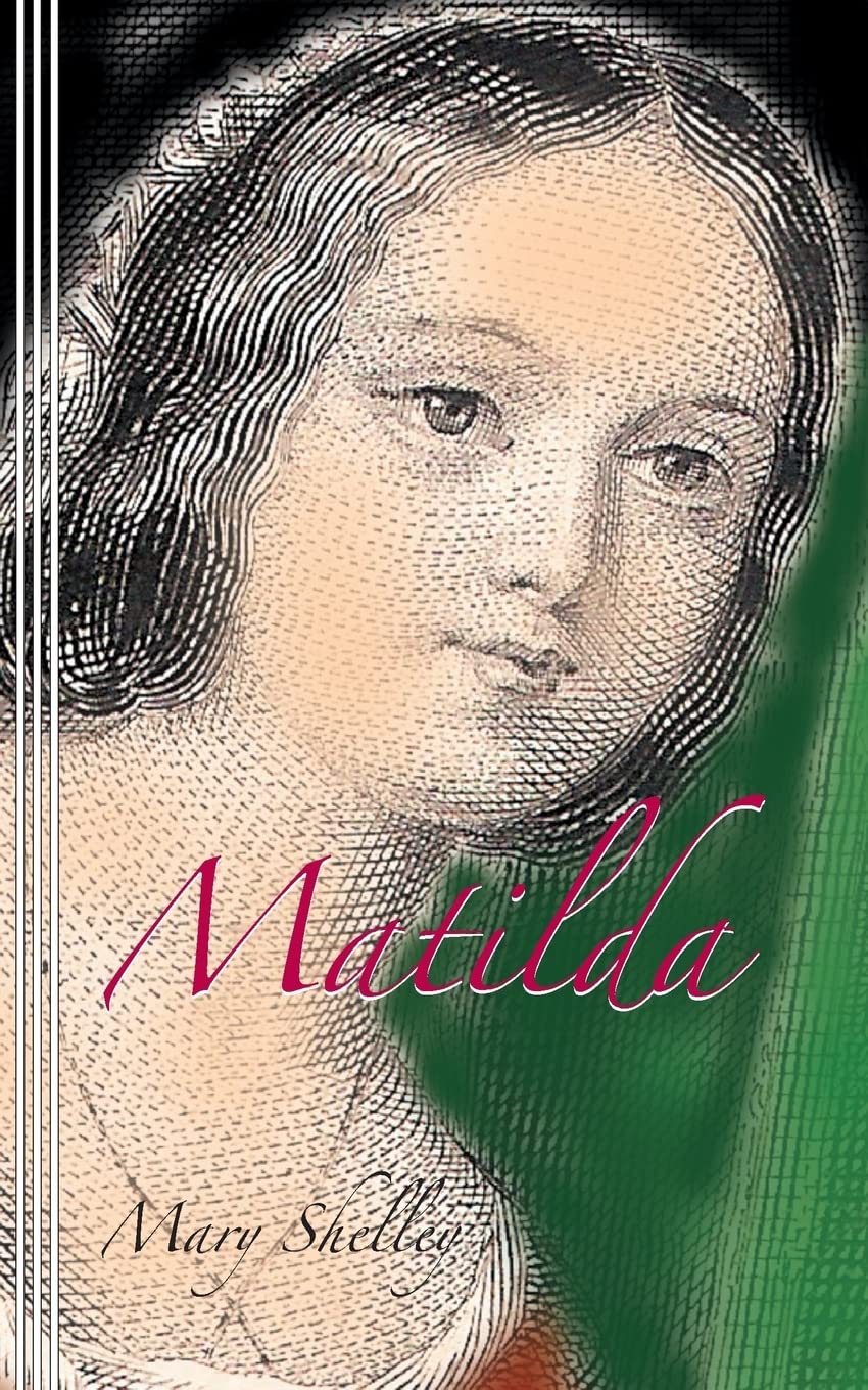 Matilda: Shelley, Mary, Newborn, Sasha: 9780942208498: Amazon.com: Books
