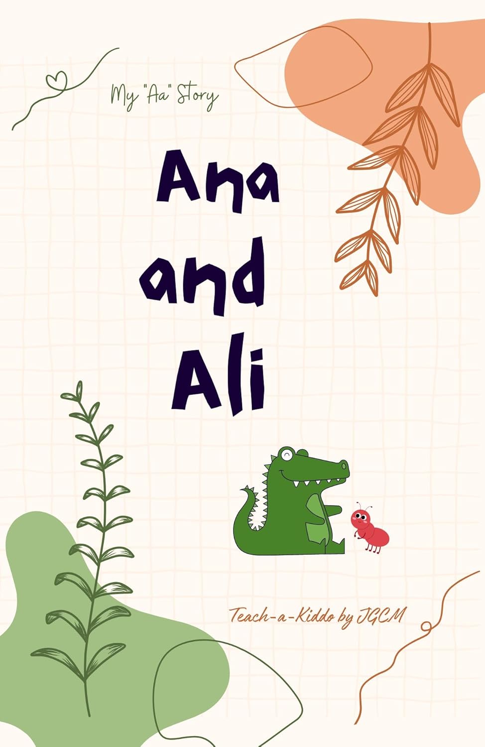 Ana and Ali: My "Aa" Story (My Alphabet Series ~ Premium Quality) eBook ...