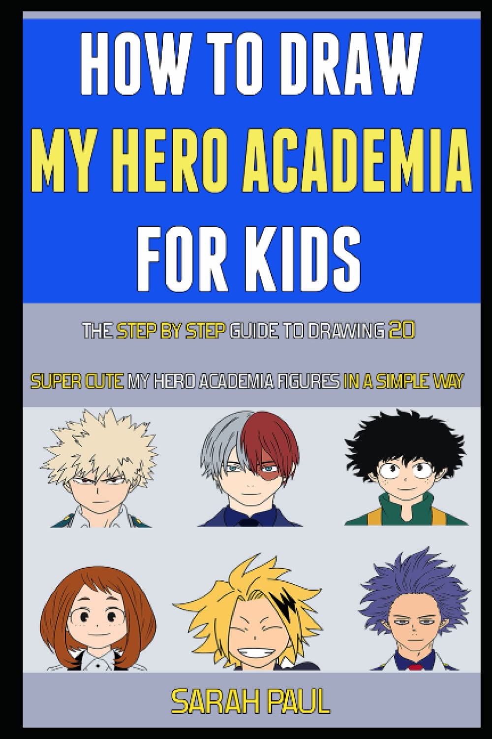 How To Draw My Hero Academia Characters The Step By | Desertcart GB