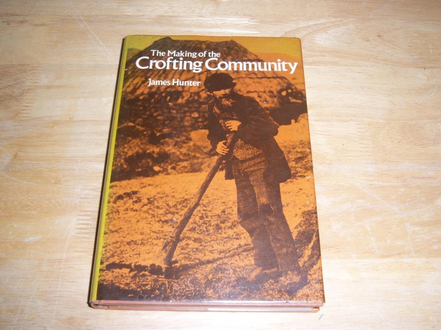 The Making of the Crofting Community: Hunter, James: 9780859760140 ...