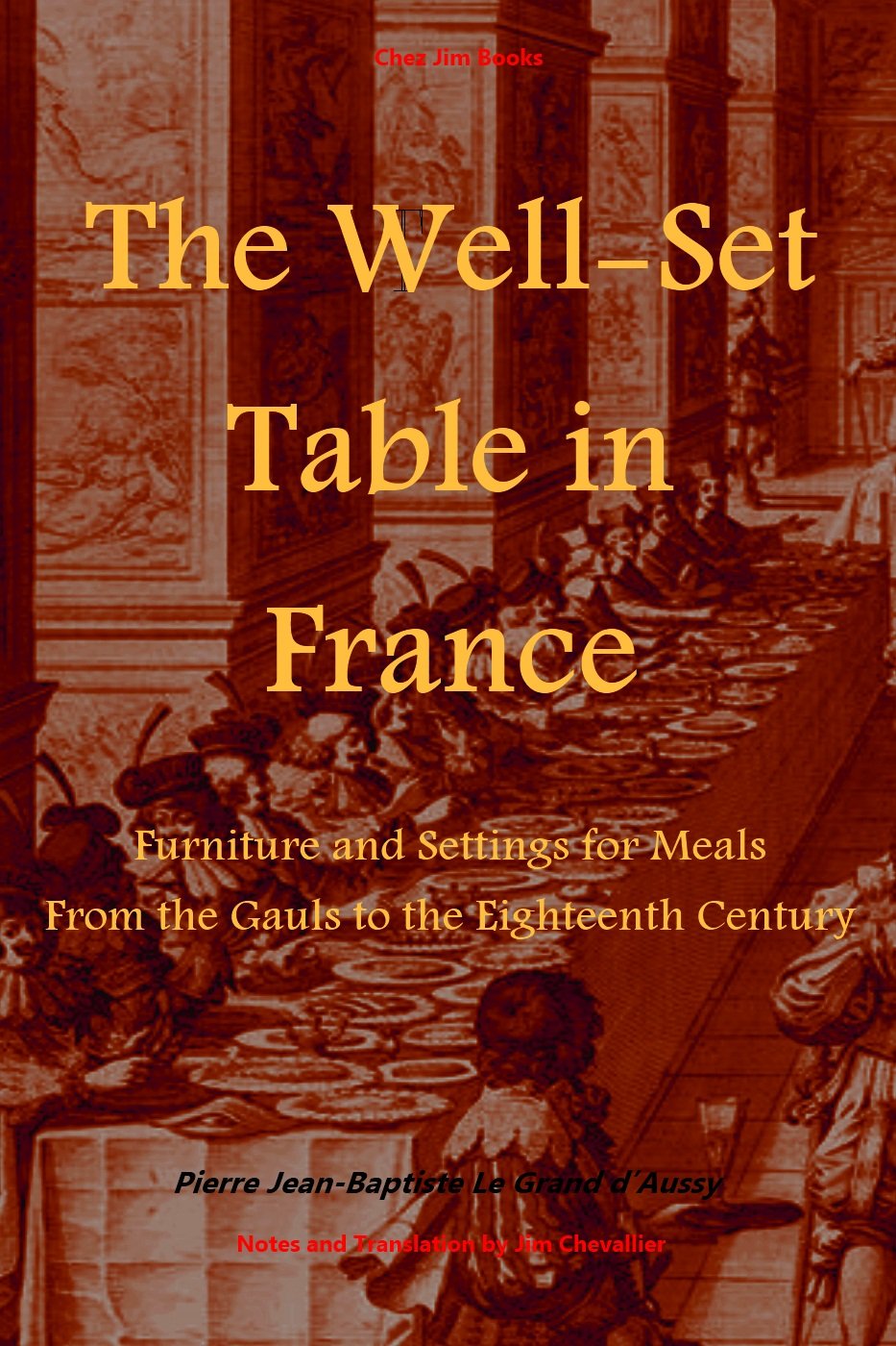 The Well-Set Table in France: Furniture and Settings for Meals From the ...