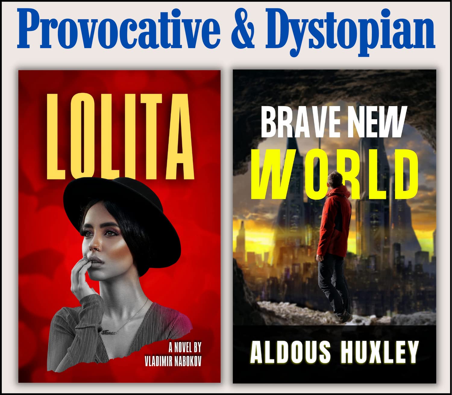 Provocative and Dystopian: Huxley's Brave New World and Nabokov's ...