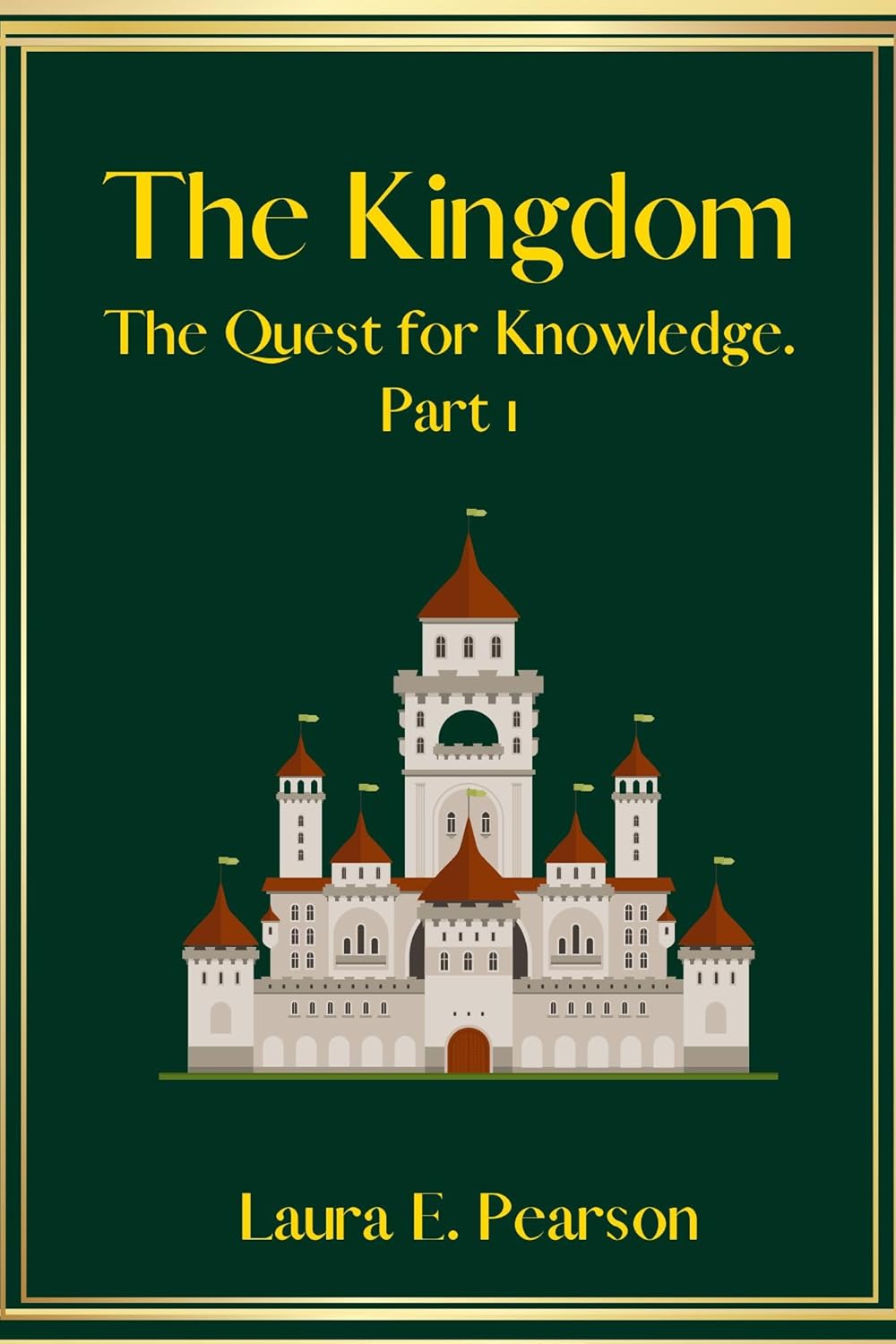 Amazon.com: The Kingdom The quest for knowledge part1 eBook : Pearson, Laura: Kindle Store