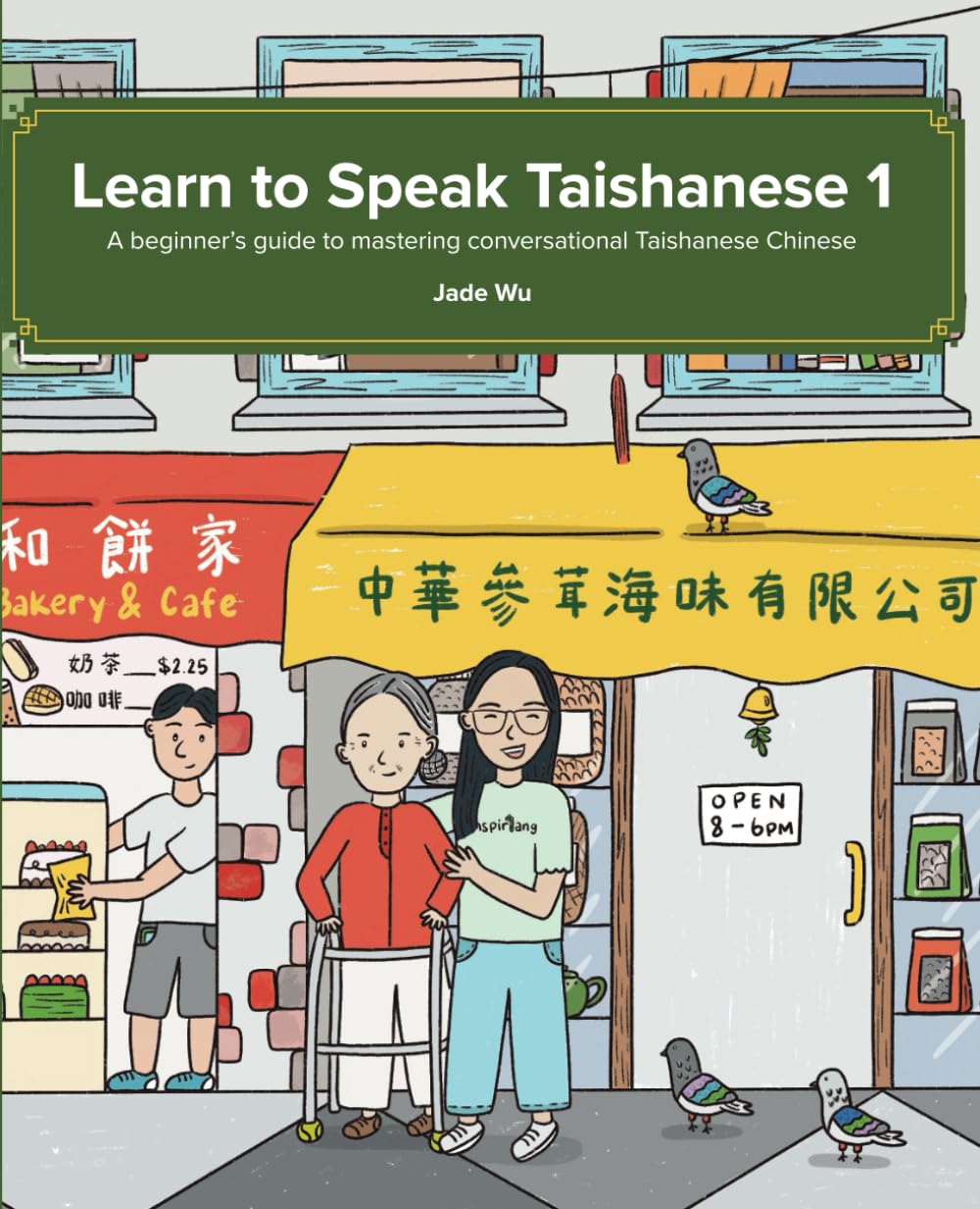 Learn to Speak Taishanese 1: A Beginner's Guide to Mastering ...