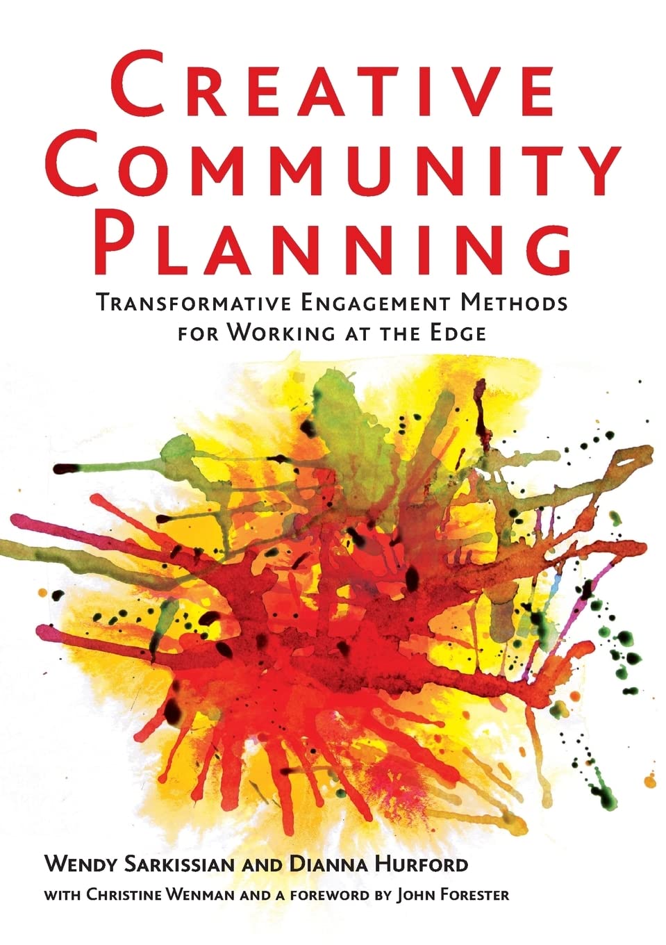 Creative Community Planning: Transformative Engagement Methods for ...