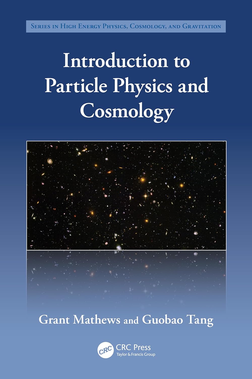 Introduction to Particle Physics and Cosmology (Series in High Energy Physics, Cosmology and ...