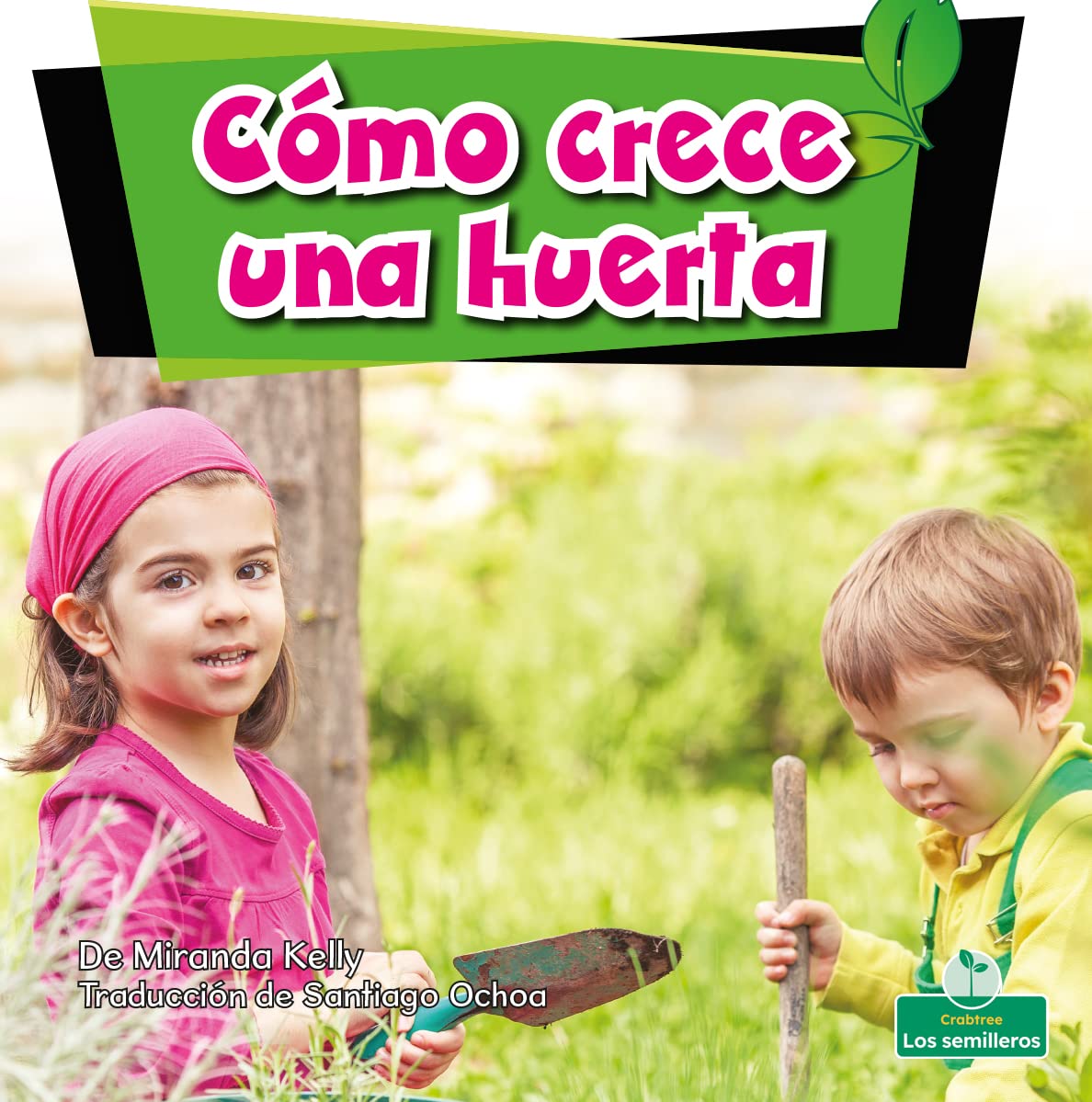 Cómo crece una huerta/ How a Garden Grows (Ciencias del patio trasero ...