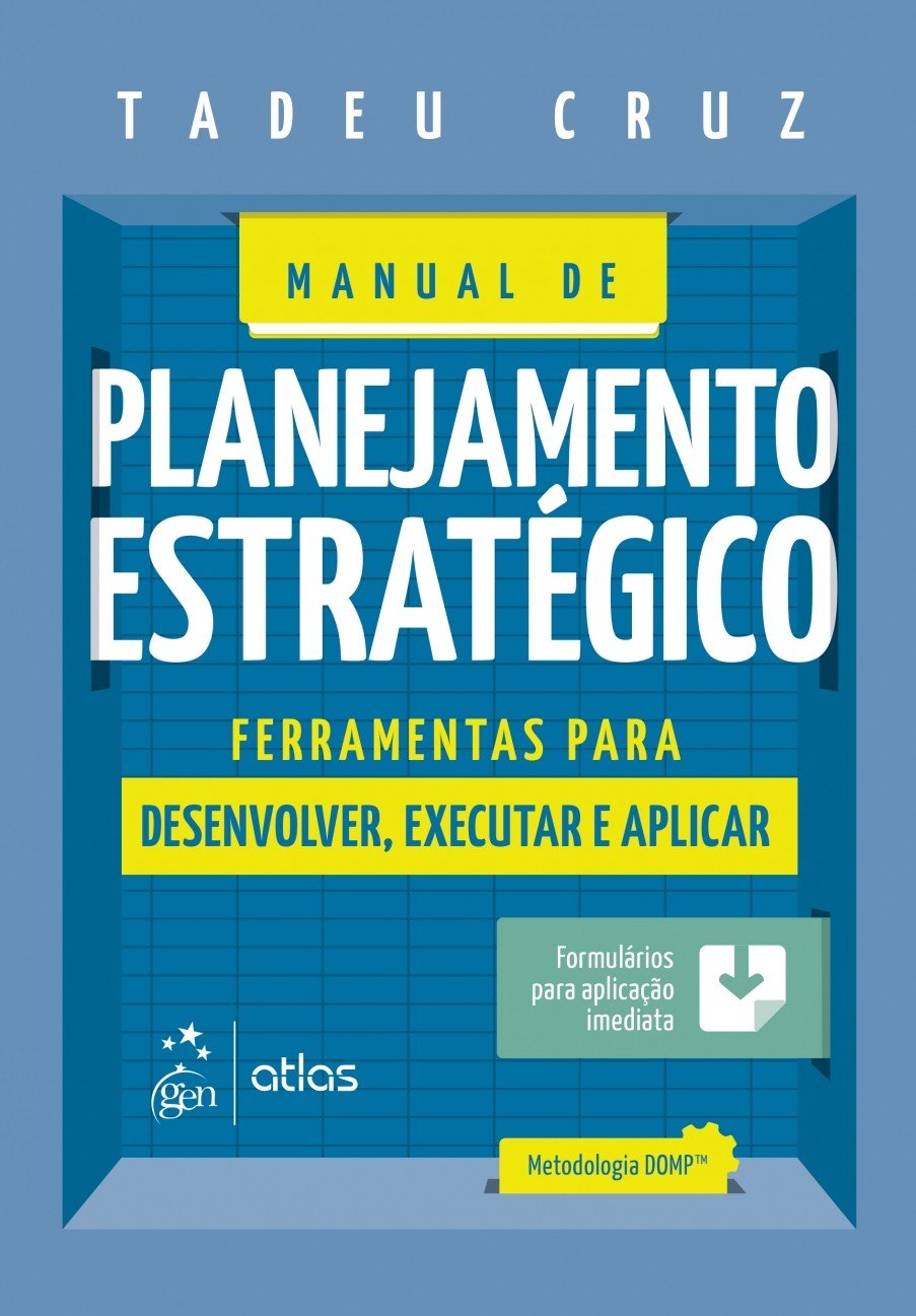 Manual de Planejamento Estratégico: Ferramentas para desenvolver ...