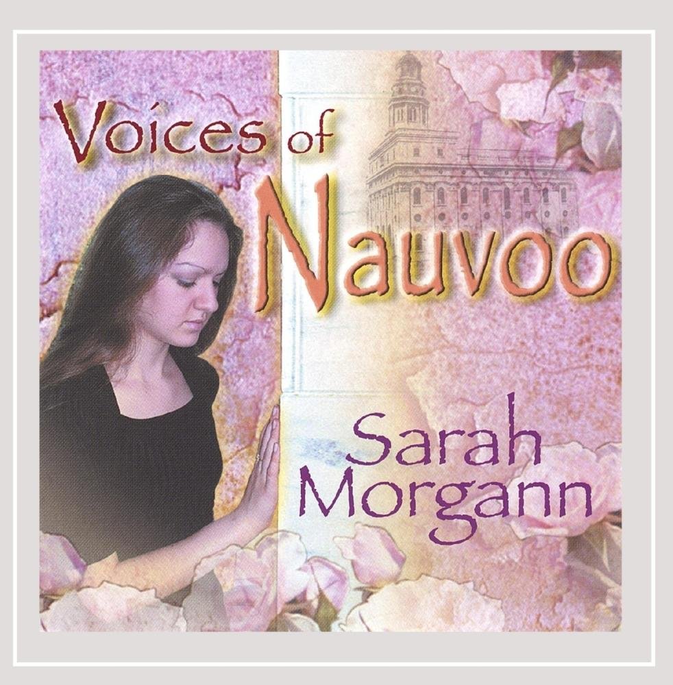 Sarah Morgann - Voices of Nauvoo - Amazon.com Music
