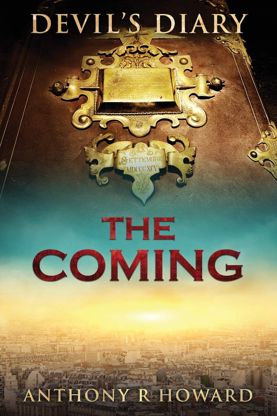 Amazon.com: Devils Diary: The Coming: 9780996639729: Howard, Anthony R: Books