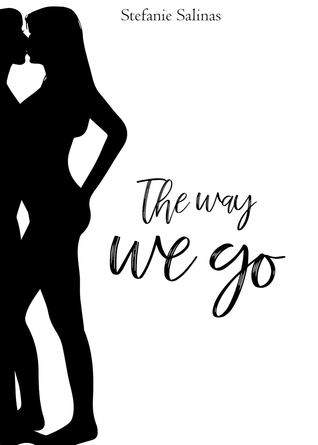THE WAY WE GO - Kindle edition by SALINAS , STEFANIE . Literature ...