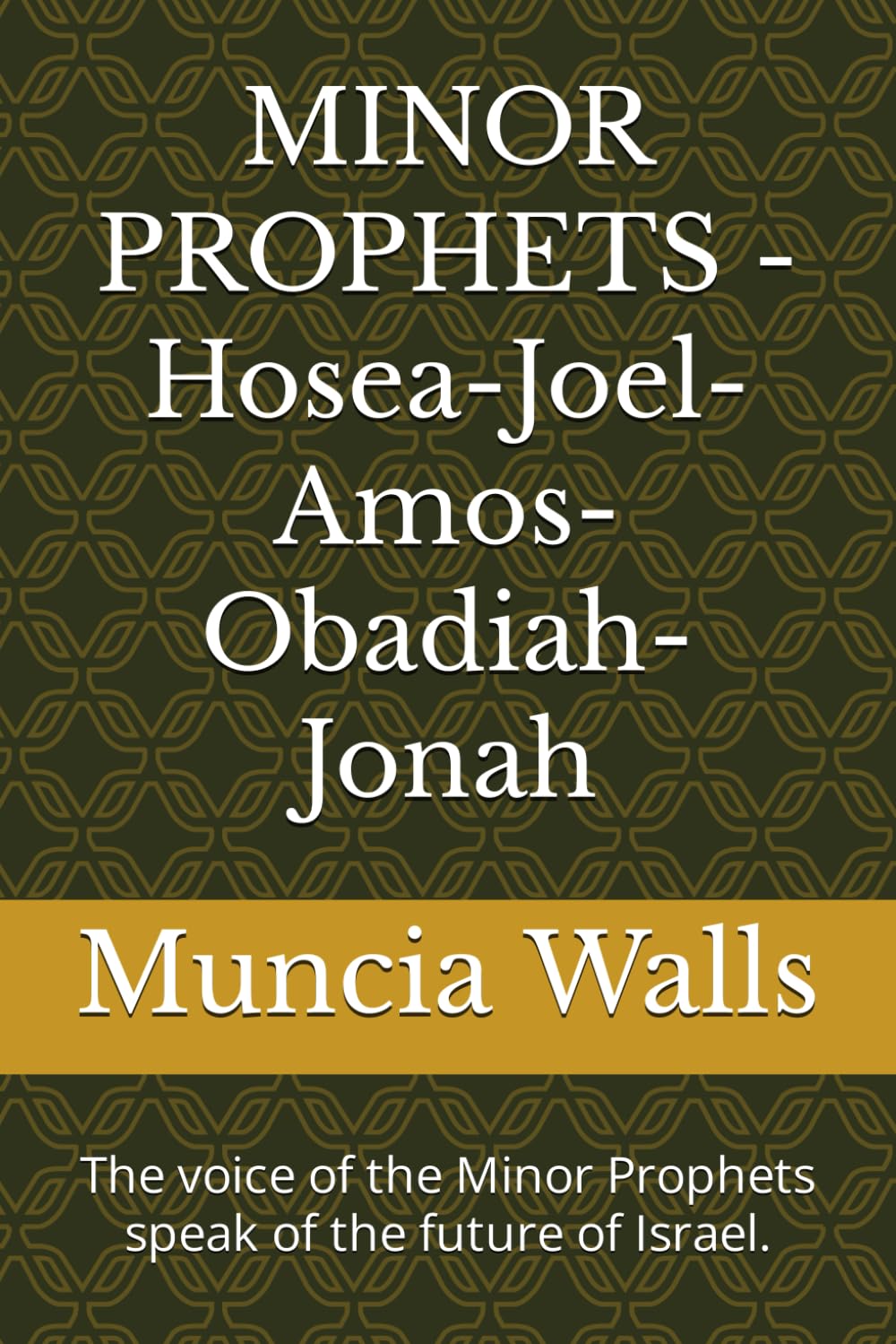 Snapklik.com : MINOR PROPHETS - Hosea-Joel-Amos-Obadiah-Jonah: The ...