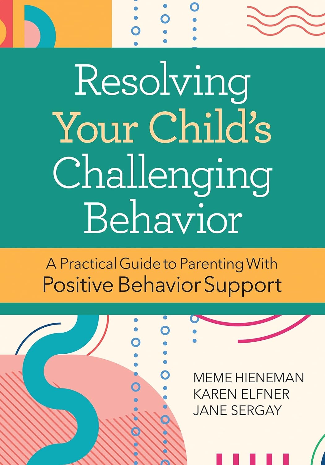 Amazon | Resolving Your Child's Challenging Behavior: A Practical Guide ...