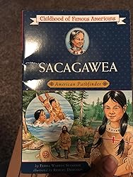 Sacagawea: American Pathfinder (Childhood Of Famous Americans): Flora ...