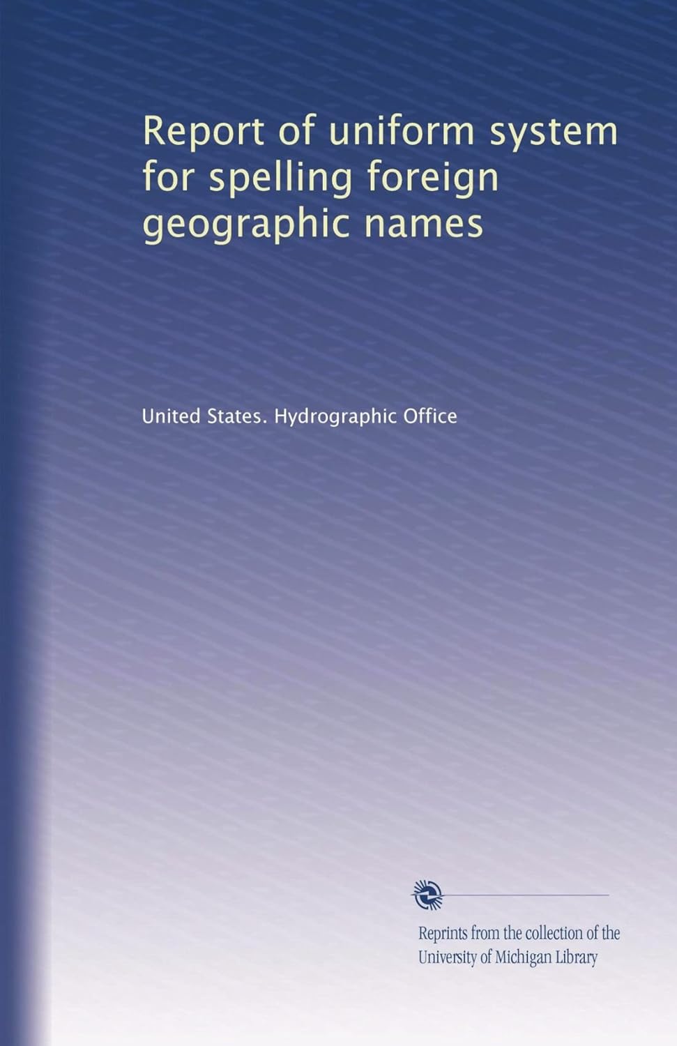 Amazon.co.jp: Report of uniform system for spelling foreign geographic ...