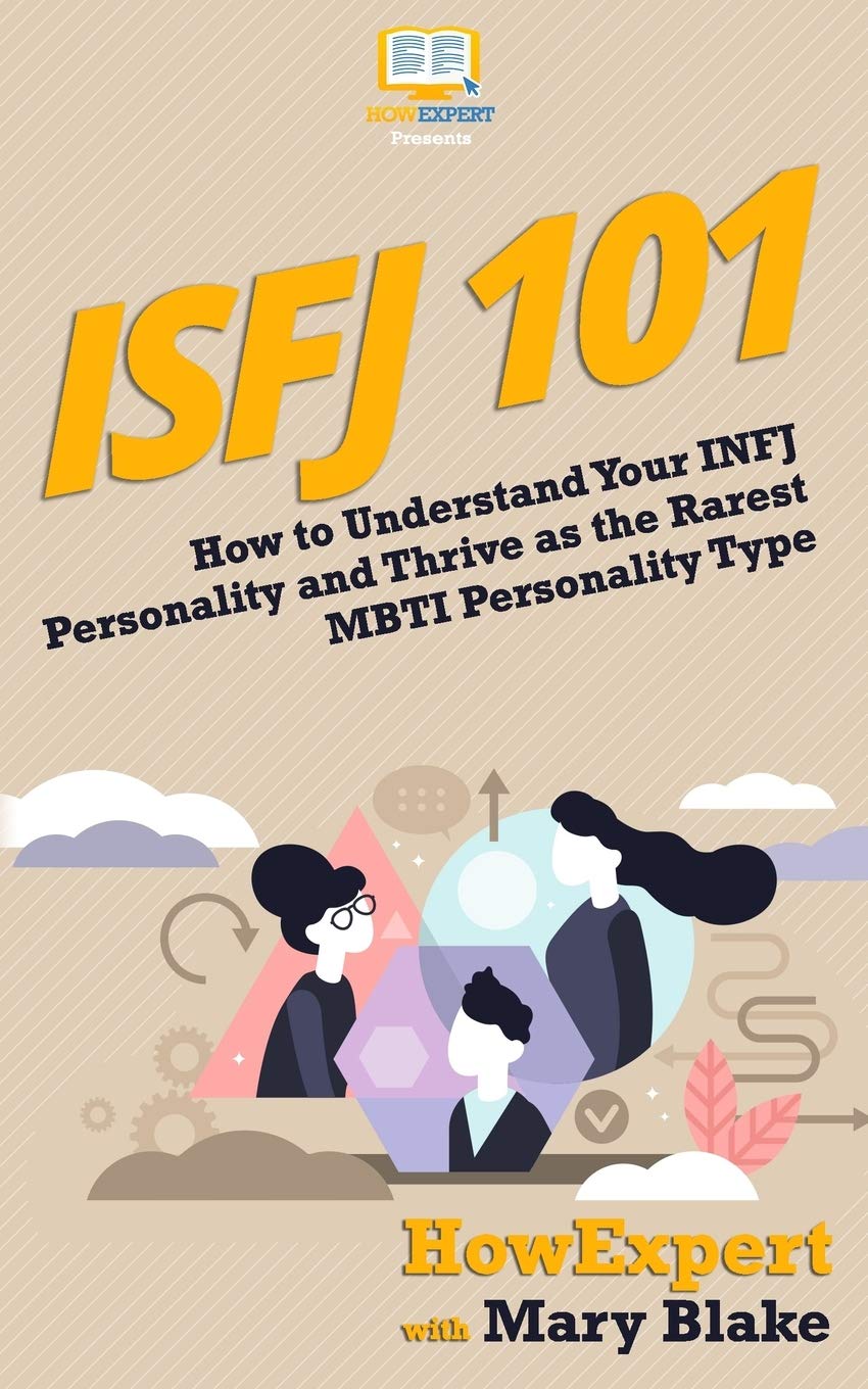 Buy Isfj 101: How to Understand Your ISFJ MBTI Personality and Thrive ...