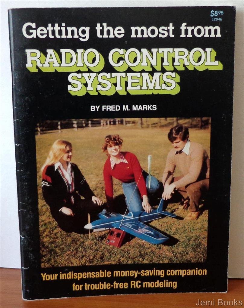 Getting the Most from Radio Control Systems: Marks, Fred M.: 9780890245507: Amazon.com: Books