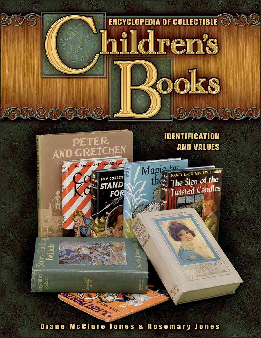 Encyclopedia of Collectible Children's Books, Identification and Values ...