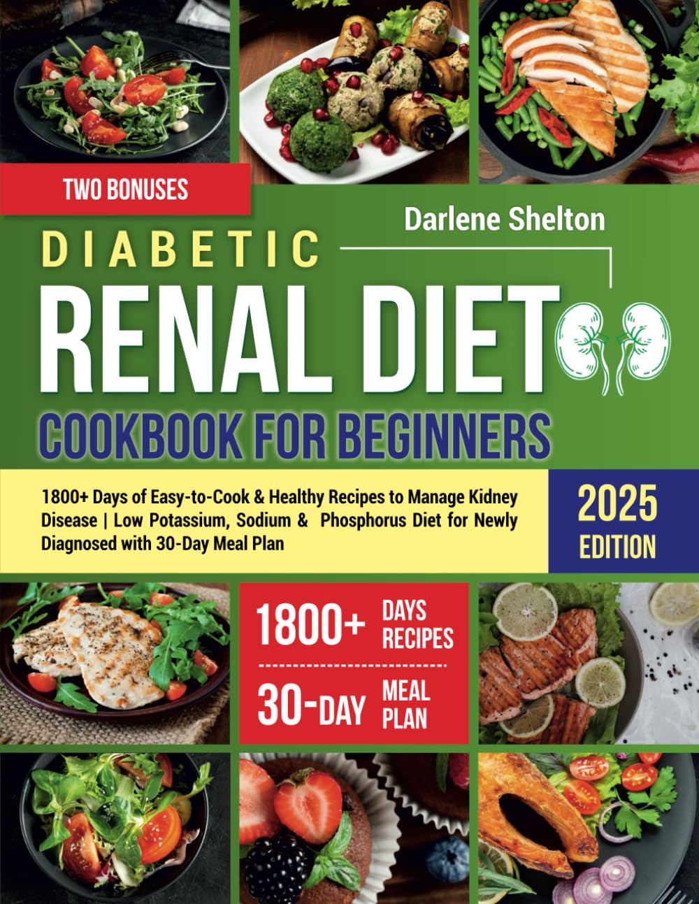 Diabetic Renal Diet Cookbook for Beginners: 1800+ Days of Easy-to-Cook ...