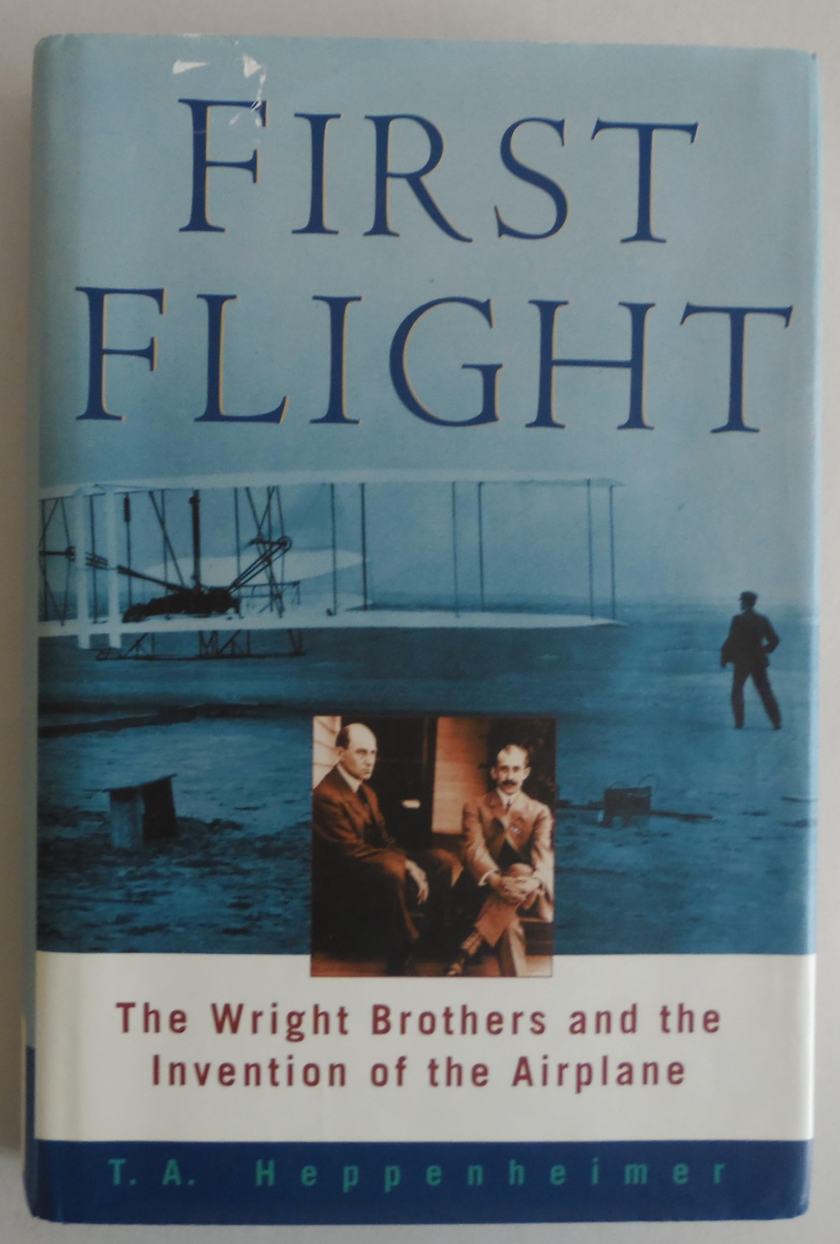 First Flight: The Wright Brothers and the Invention of the Airplane ...