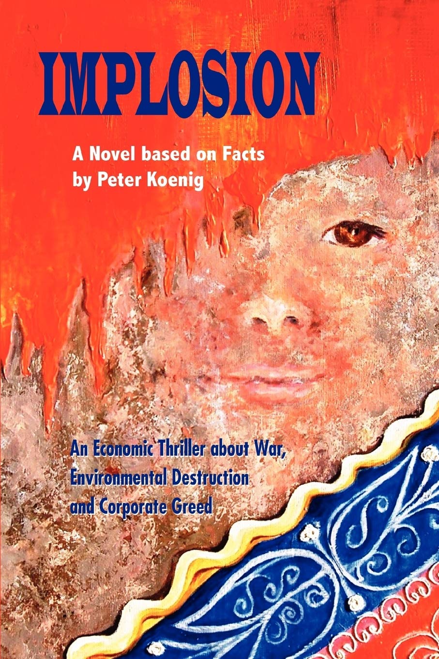 Implosion: An Economic Thriller about War, Environmental Destruction ...