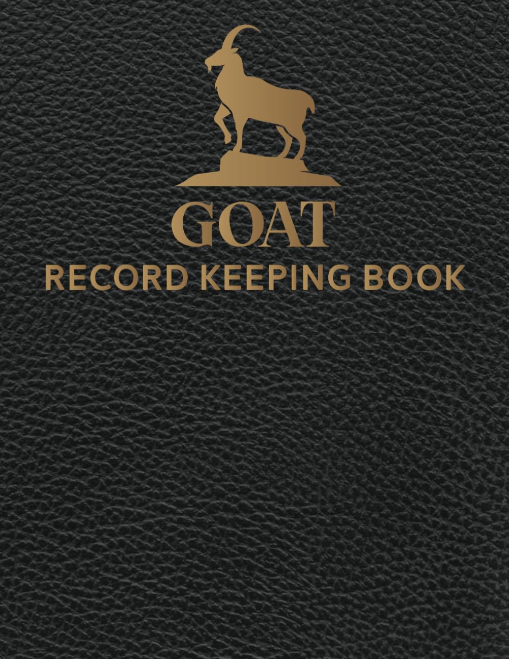 Goat Record Keeping Book: Goat Log Book For Goat Owners To Keep Track ...