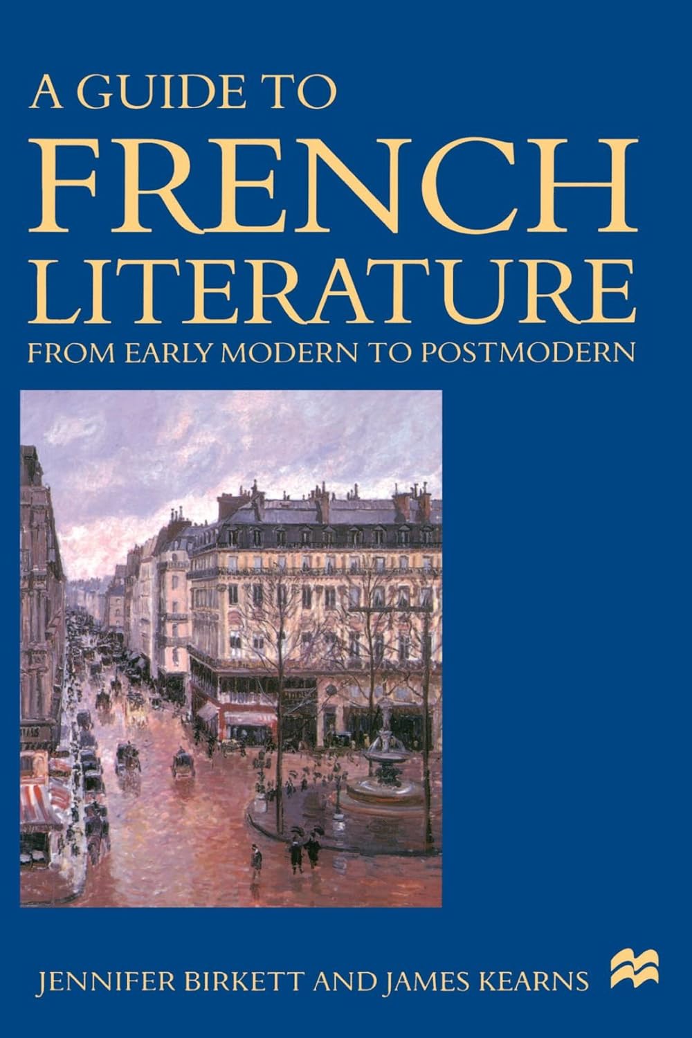 A Guide to French Literature: Early Modern to Postmodern: Birkett ...