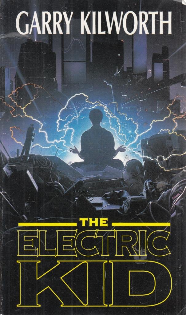 The Electric Kid (Bantam Action): garry-douglas-kilworth: 9780553406566 ...