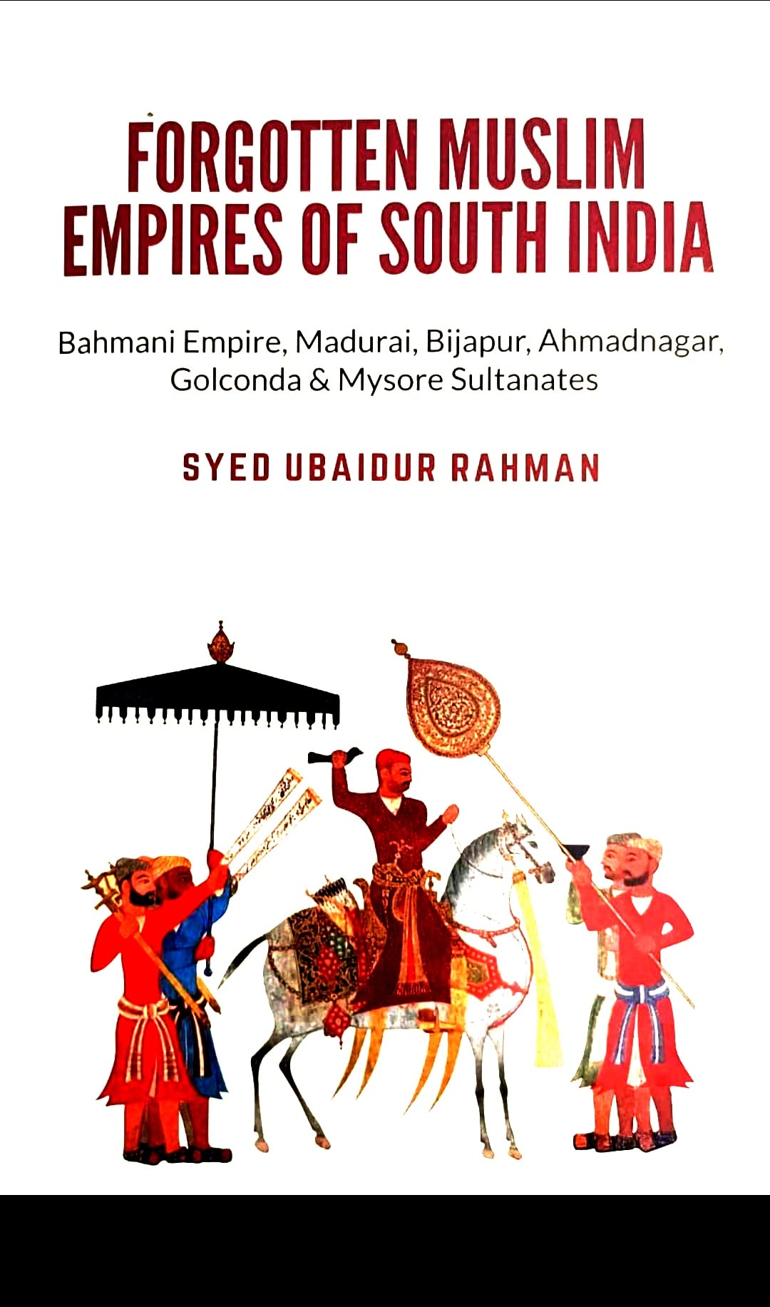 Buy Forgotten Muslim Empires of South India: Bahmani Empire, Madurai ...