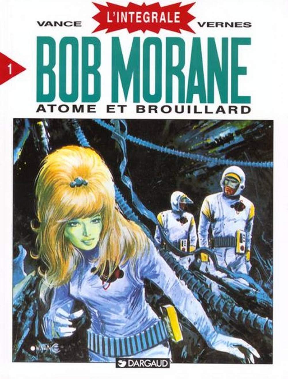 Bob Morane - intégrale - Tome 1 - Atome et Brouillard: Vernes, Vance ...