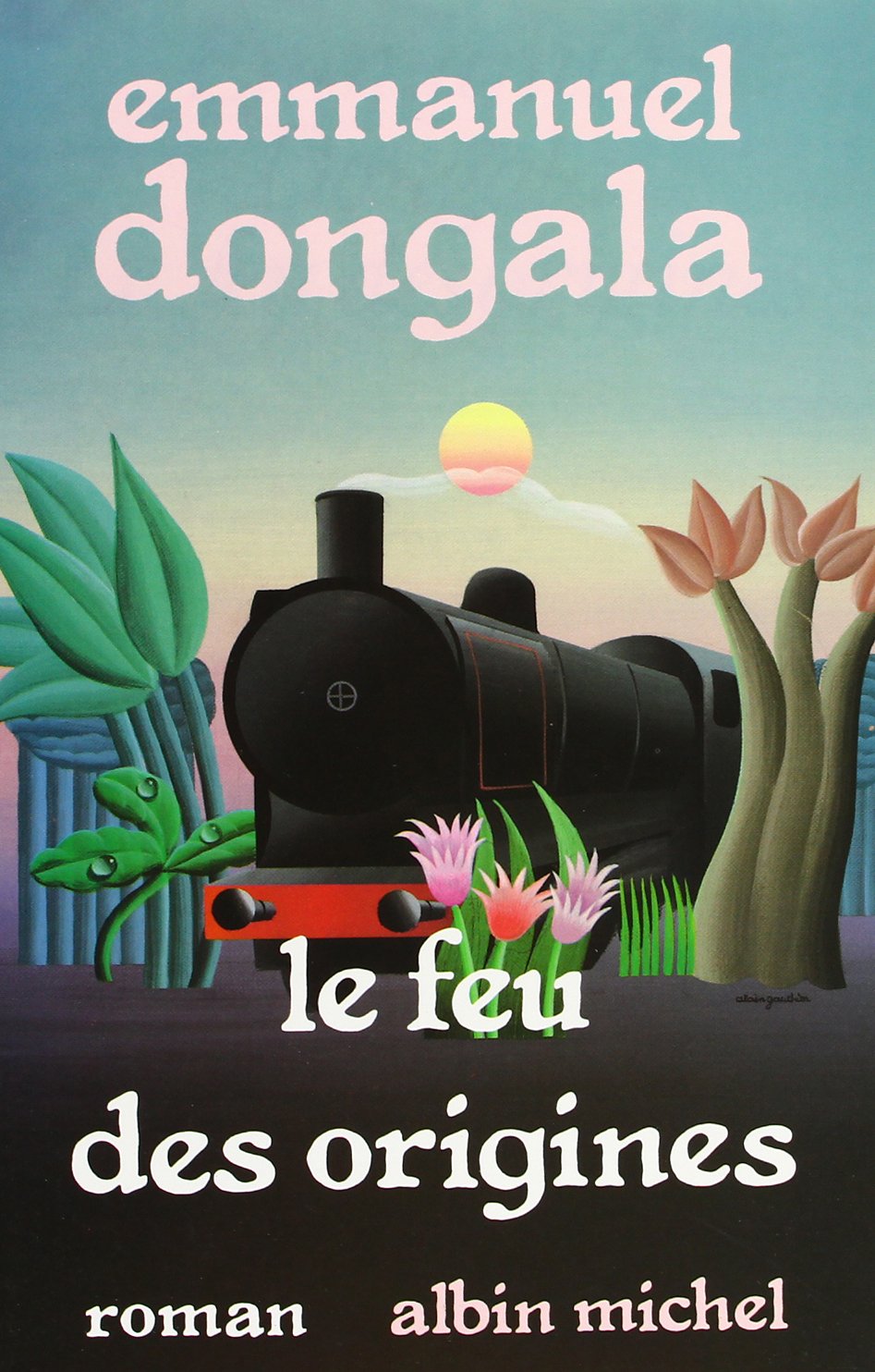 Le Feu des Origines: Dongala, Emmanuel: 9782226031105: Amazon.com: Books