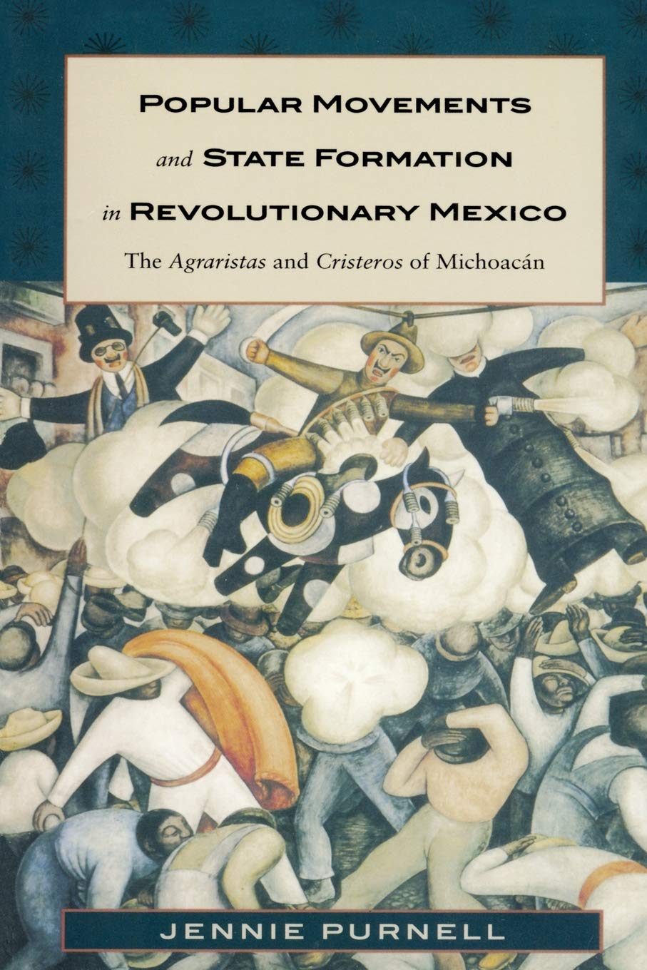 Popular Movements and State Formation in Revolutionary Mexico: The ...
