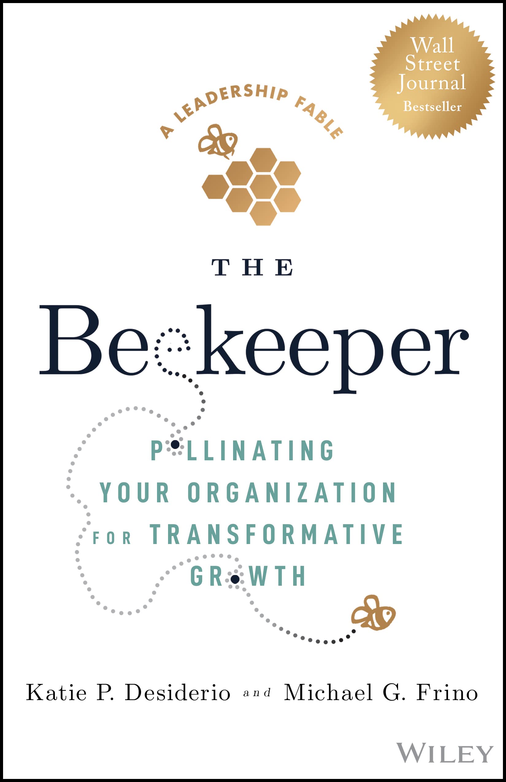 The Beekeeper: Pollinating Your Organization for Transformative Growth ...