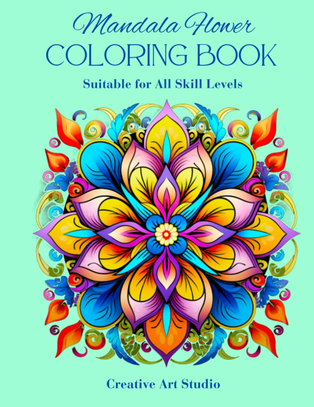Amazon.com: Mandala Flower Coloring Book: Suitable for All Skill Levels ...