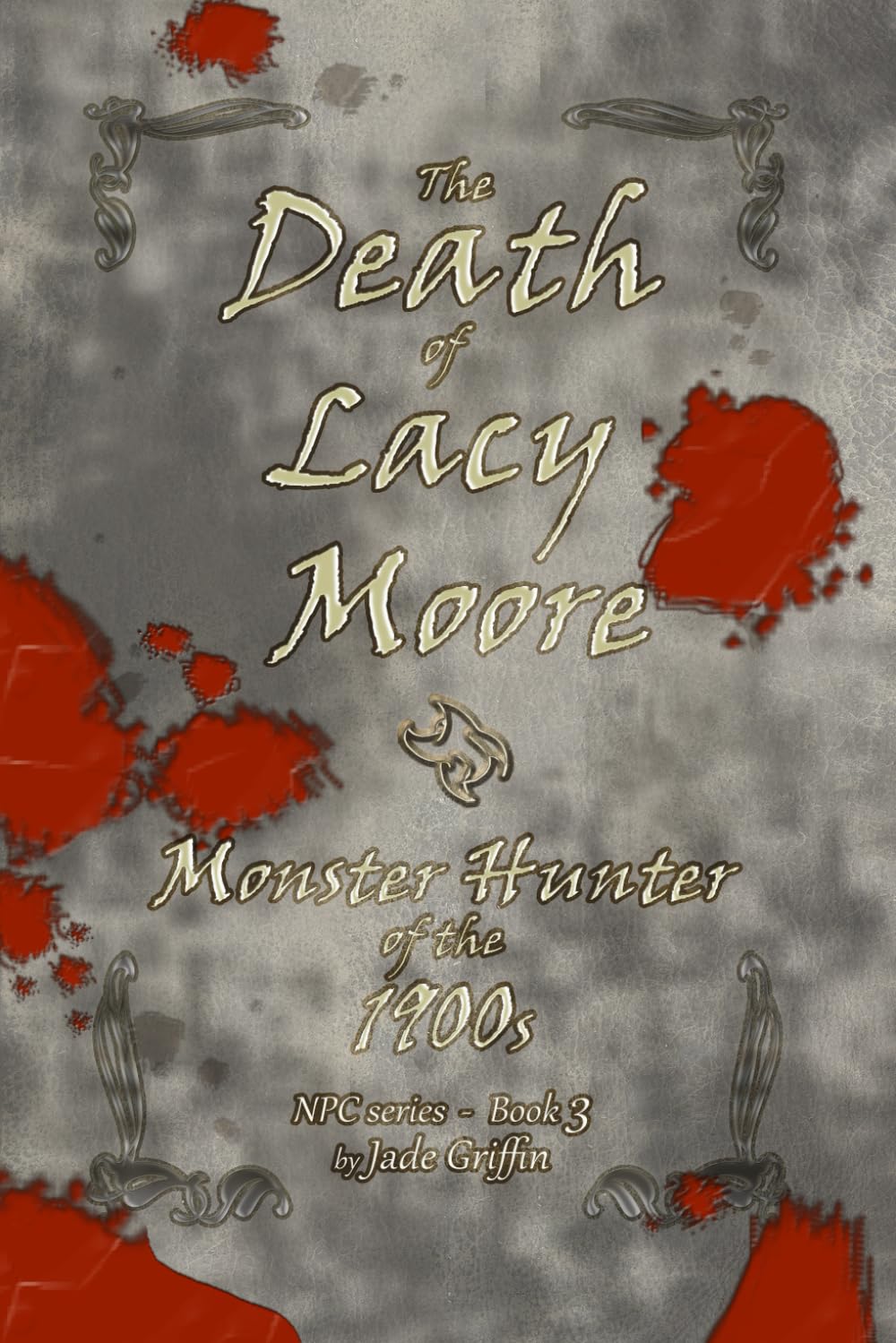 Amazon.com: The Death of Lacy Moore: Monster Hunter of the 1900s (The Journals of Lacy Anderson ...