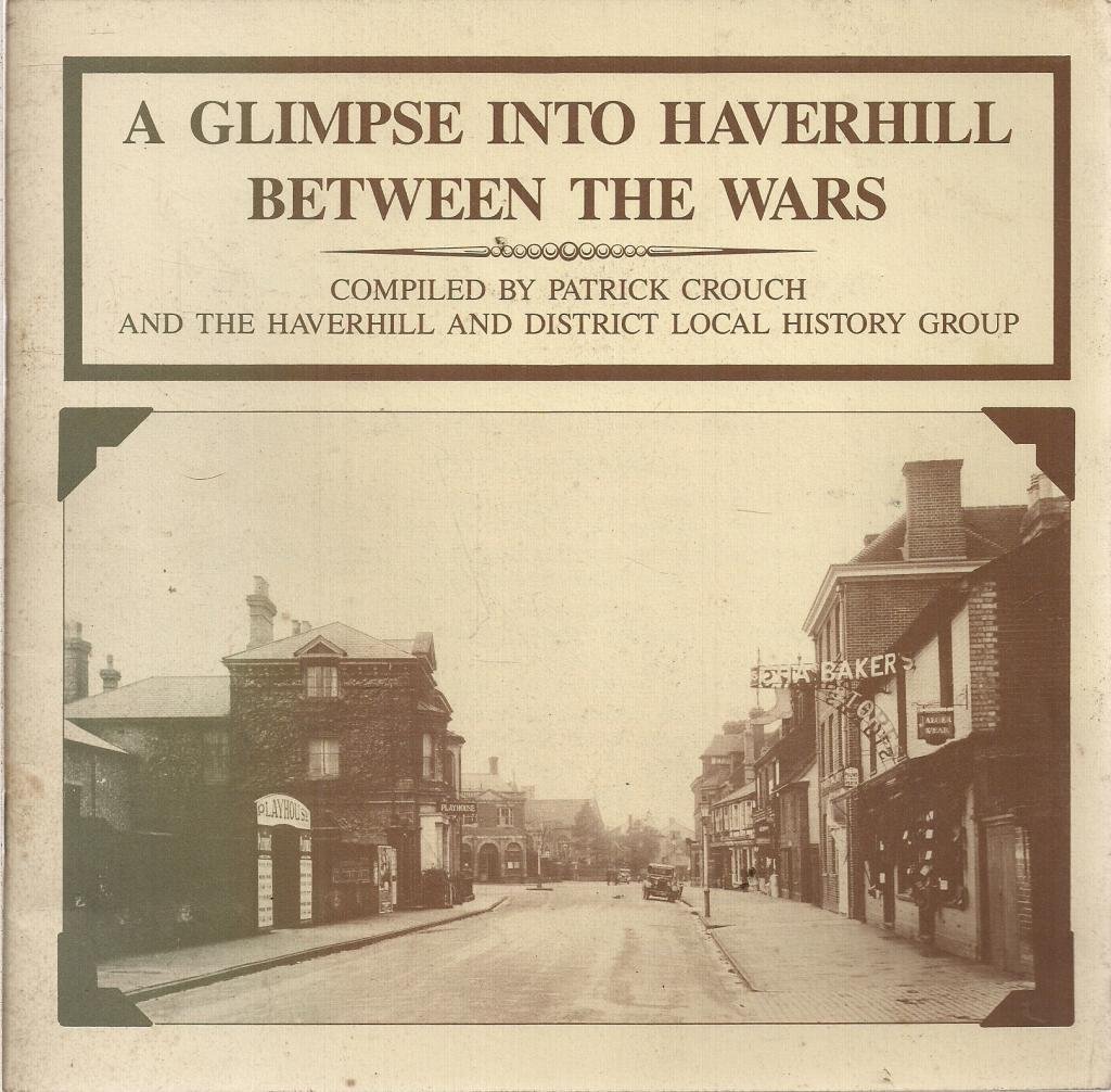 A Glimpse into Haverhill Between the Wars: Amazon.co.uk: Patrick Crouch ...