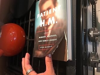 Patient H.M.: A Story of Memory, Madness, and Family Secrets: Dittrich ...