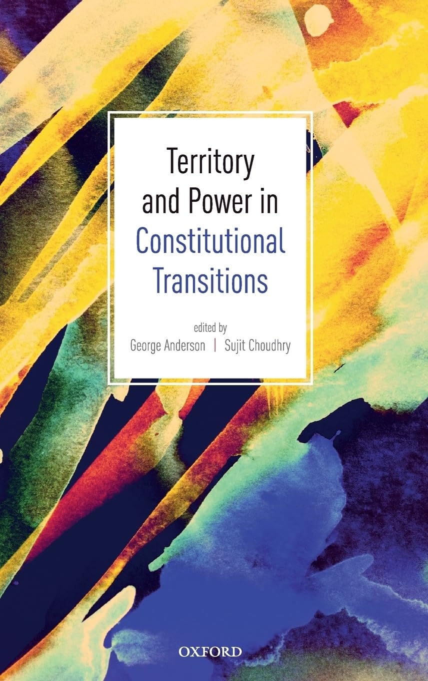Territory and Power in Constitutional Transitions: Anderson, George ...
