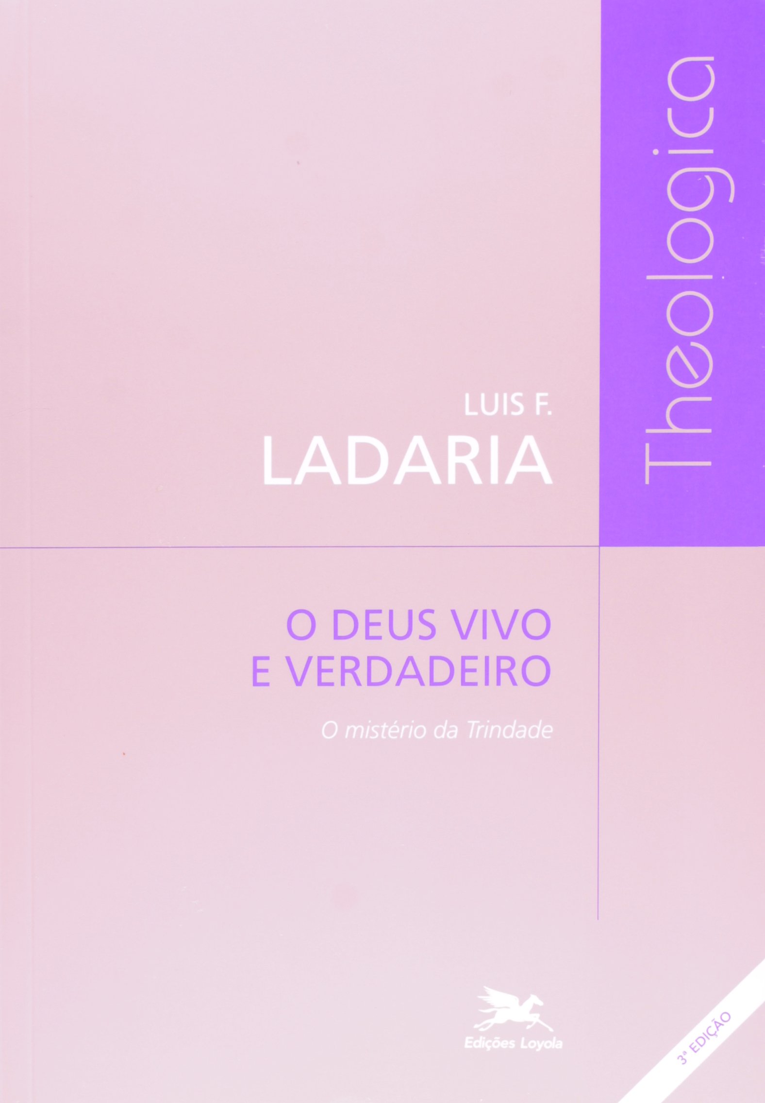 O Deus vivo e verdadeiro: O mistério da Trindade | Amazon.com.br