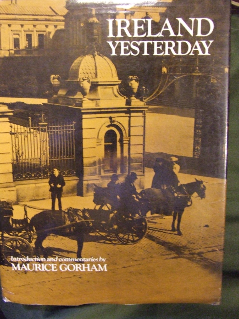 Ireland yesterday (A Studio book): Maurice Gorham: 9780670401161 ...