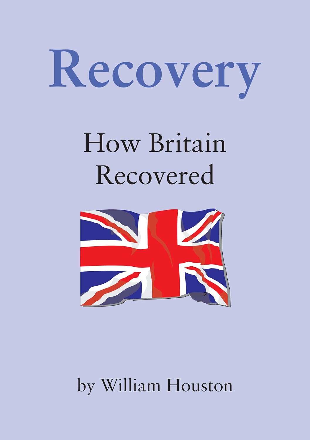 Amazon.com: How Britain Recovered (Recovery Book 1) eBook : Houston ...